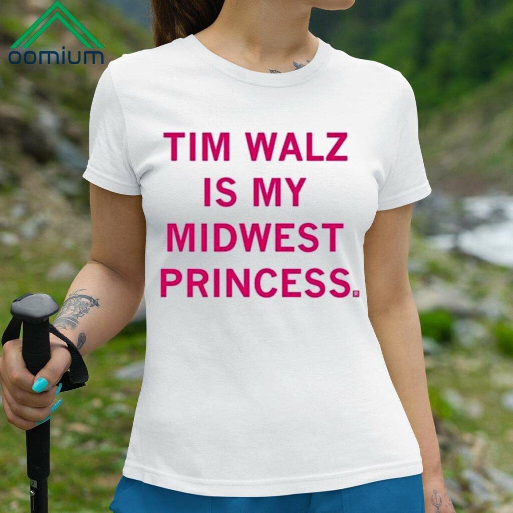 Tim Walz Is My Midwest Princess Shirt - oomium.com