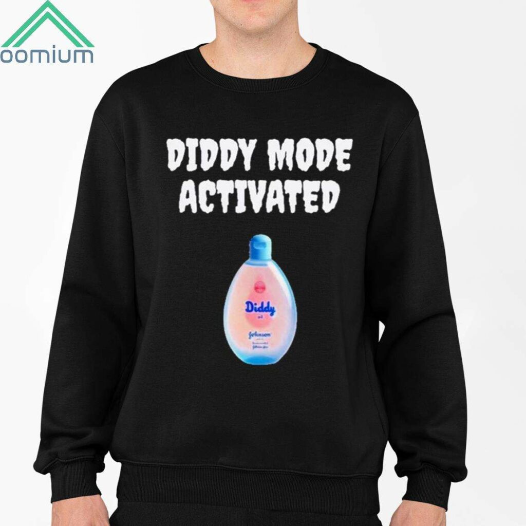 Diddy Mode Activated Baby Oil Shirt - oomium.com